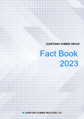 FY2023 Annual Report / Fact Book｜Sumitomo Rubber Industries, Ltd.